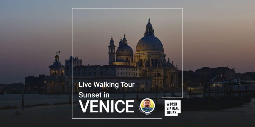 Sunset in Venice Live Walking Tour - World Virtual Tours