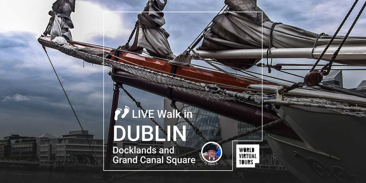 Live Walk in Dublin - Docklands and Grand Canal Square - World Virtual ...