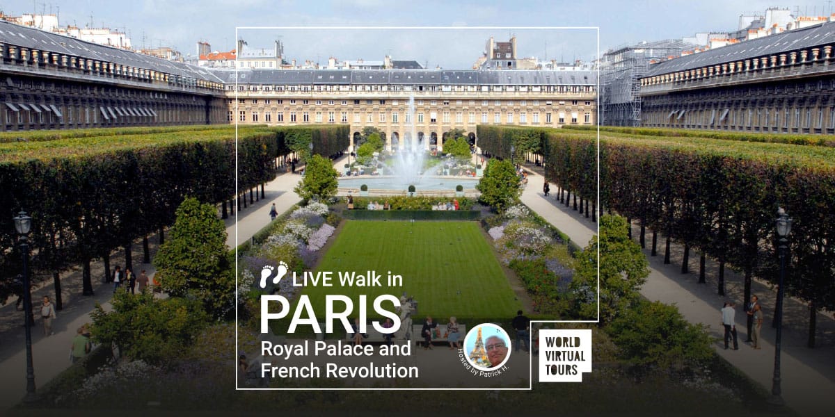 Live Walk in Paris - Royal Palace and French Revolution - World Virtual ...