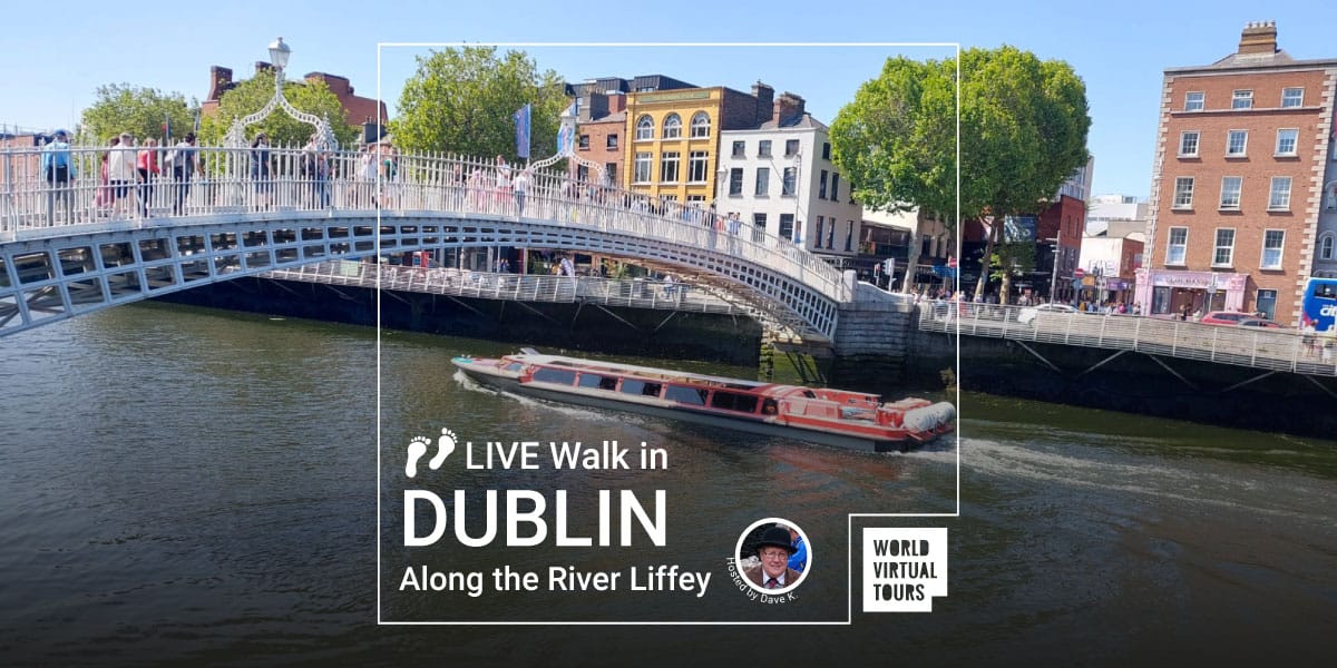 Live Walk in Dublin - Along the River Liffey - World Virtual Tours