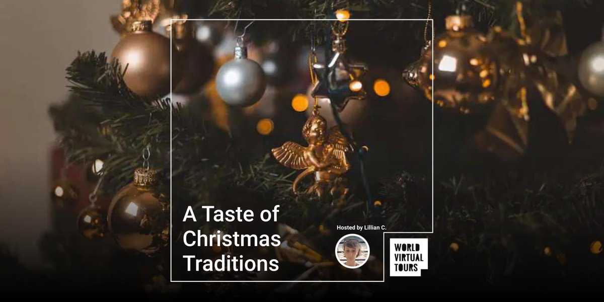 A Taste of Christmas Traditions - World Virtual Tours