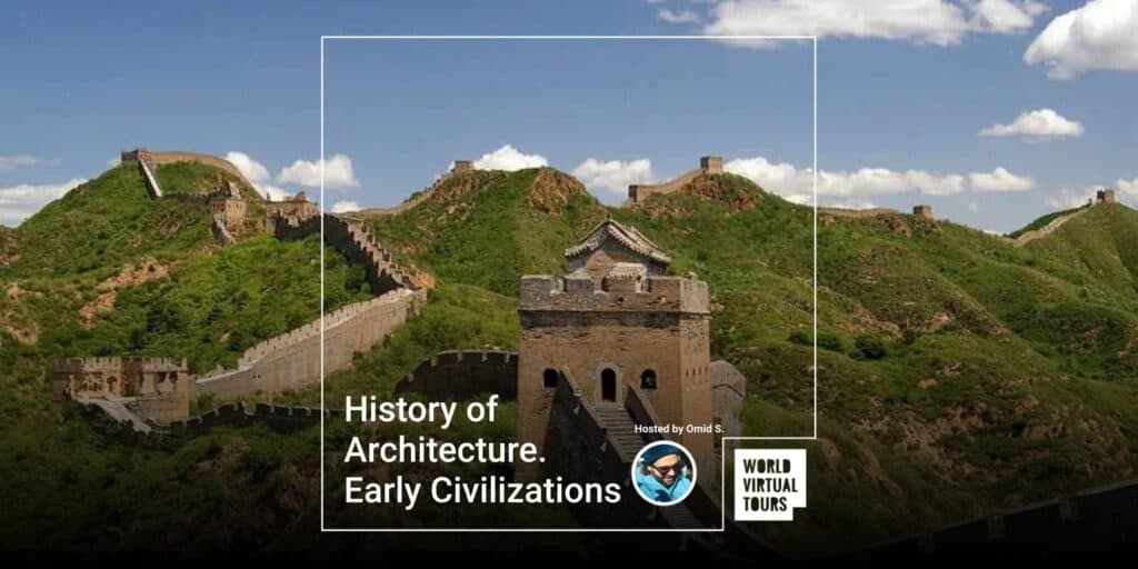 History of Architecture. Early Civilizations - World Virtual Tours