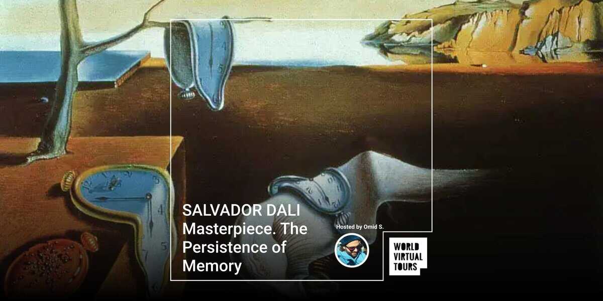 SALVADOR DALI Masterpiece. The Persistence of Memory - World Virtual Tours