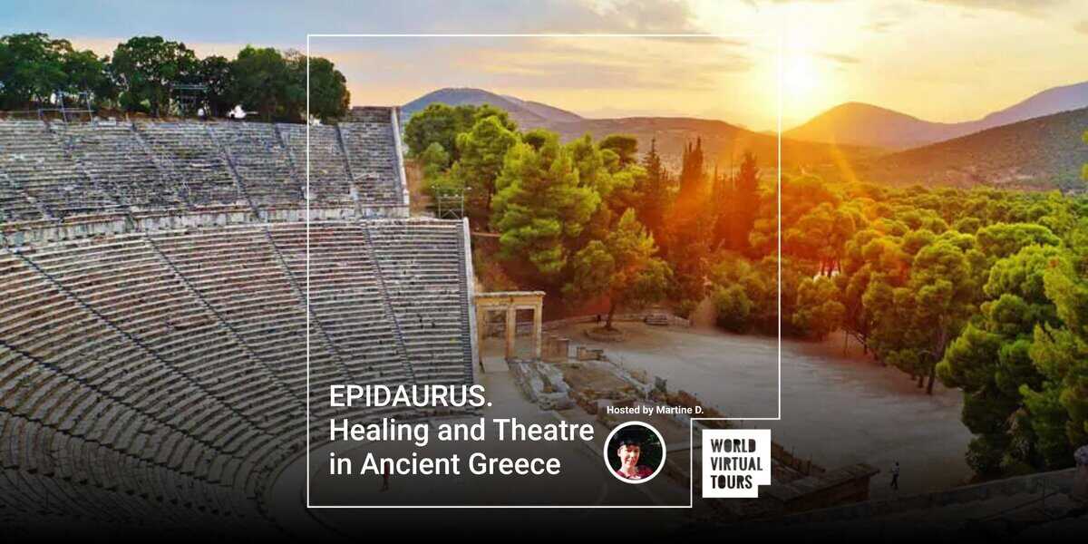 EPIDAURUS. Healing and Theatre in Ancient Greece - World Virtual Tours