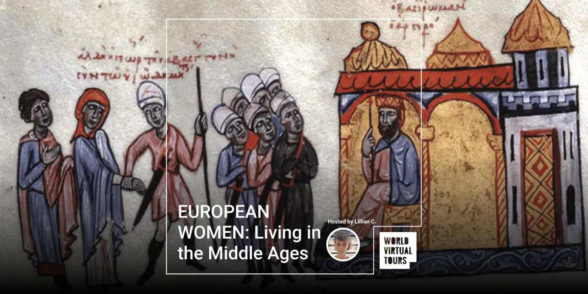 EUROPEAN WOMEN: Living in the Middle Ages - World Virtual Tours