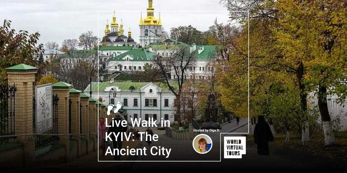 Live Walk in KYIV: The Ancient City - World Virtual Tours