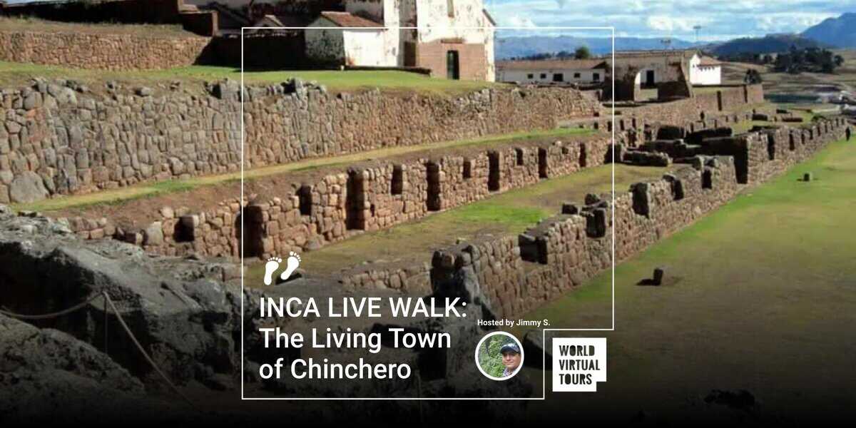 INCA LIVE WALK: The Living Town of Chinchero - World Virtual Tours