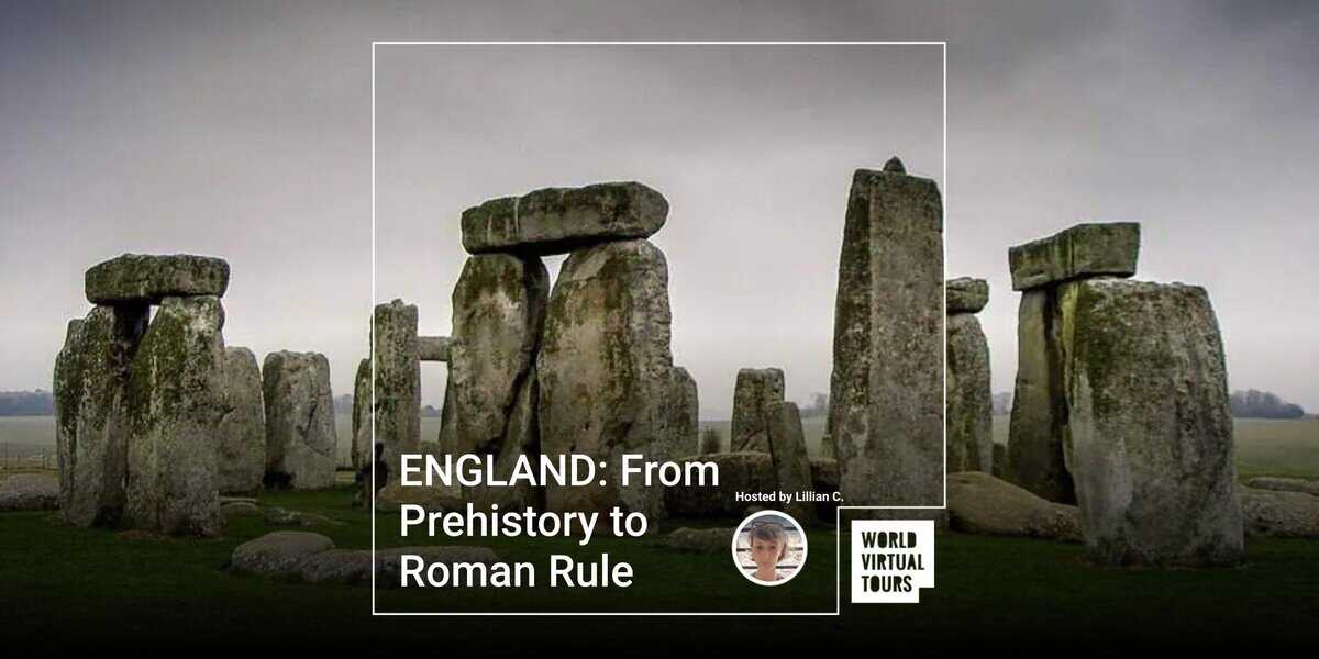 ENGLAND: From Prehistory to Roman Rule - World Virtual Tours
