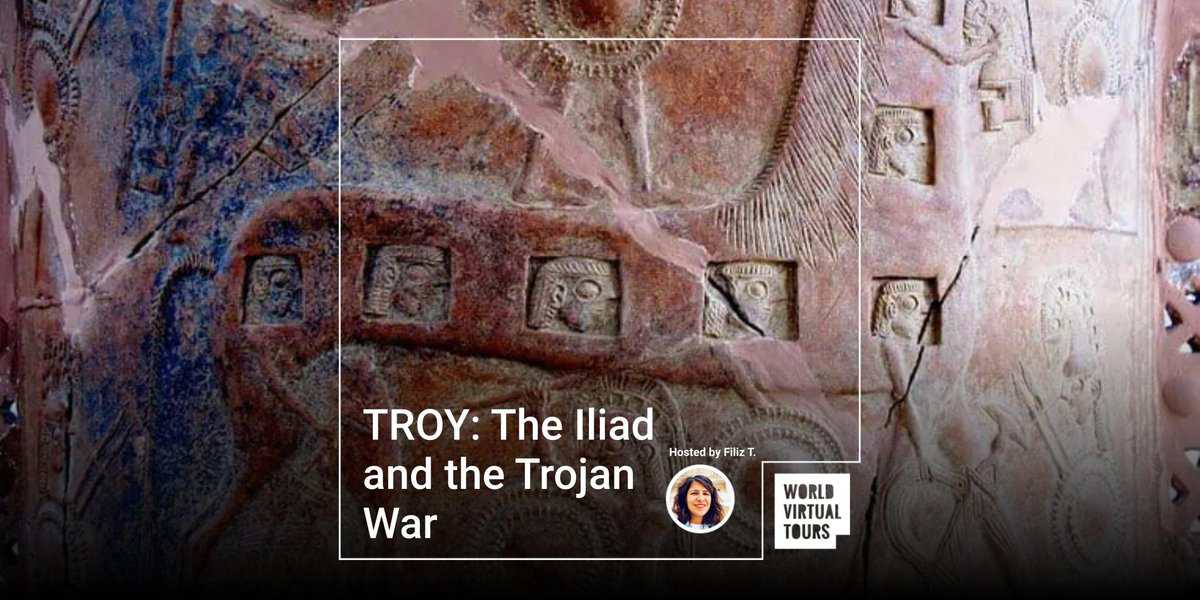 TROY: The Iliad and the Trojan War - World Virtual Tours